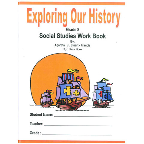 EXPLORING OUR HISTORY- WORKBOOK GRADE 8 | Bahamas Office and School ...